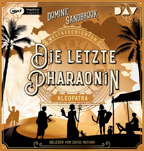Weltgeschichte(n). Die letzte Pharaonin: Kleopatra von Dominic ...
