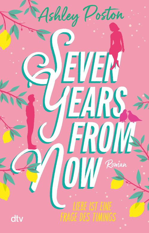 Seven Years From Now von Ashley Poston - E-Book | dtv Verlag